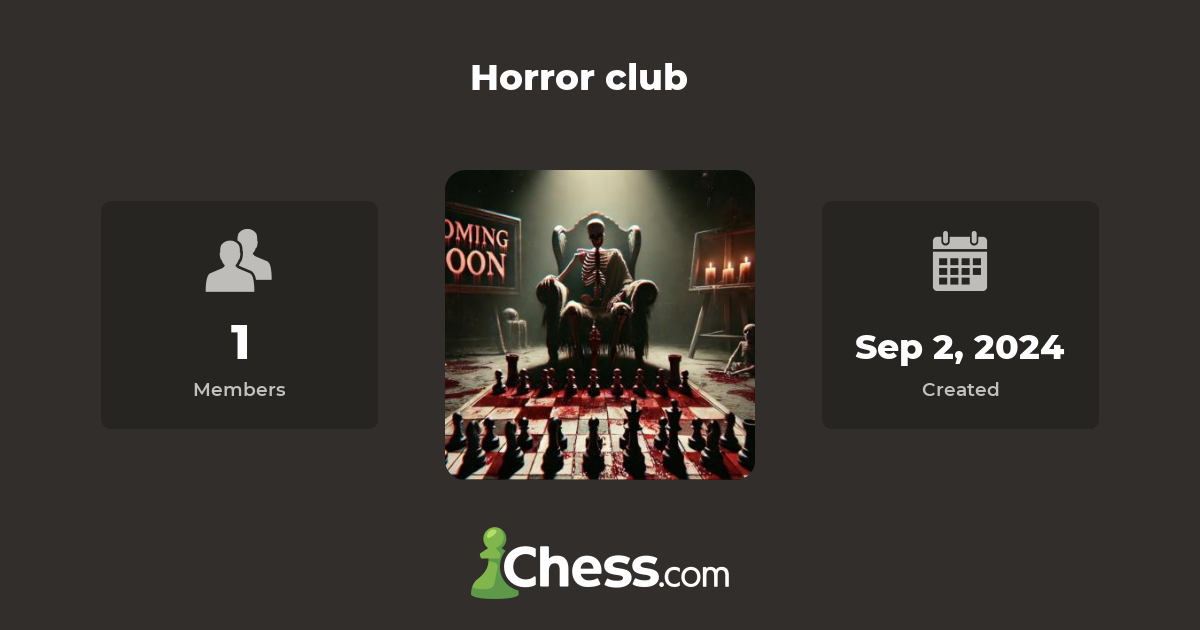 Horror club - Chess Club - Chess.com