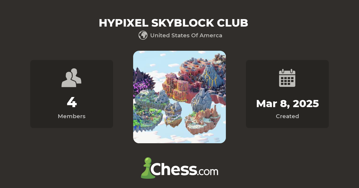 HYPIXEL SKYBLOCK CLUB - Chess Club - Chess.com