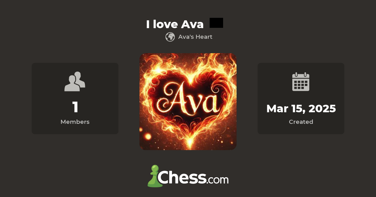 I love Ava - Chess Club - Chess.com