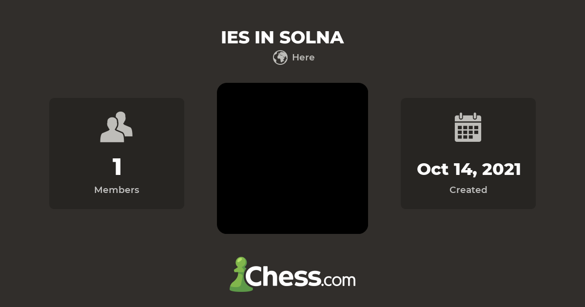 IES IN SOLNA - Chess Club - Chess.com