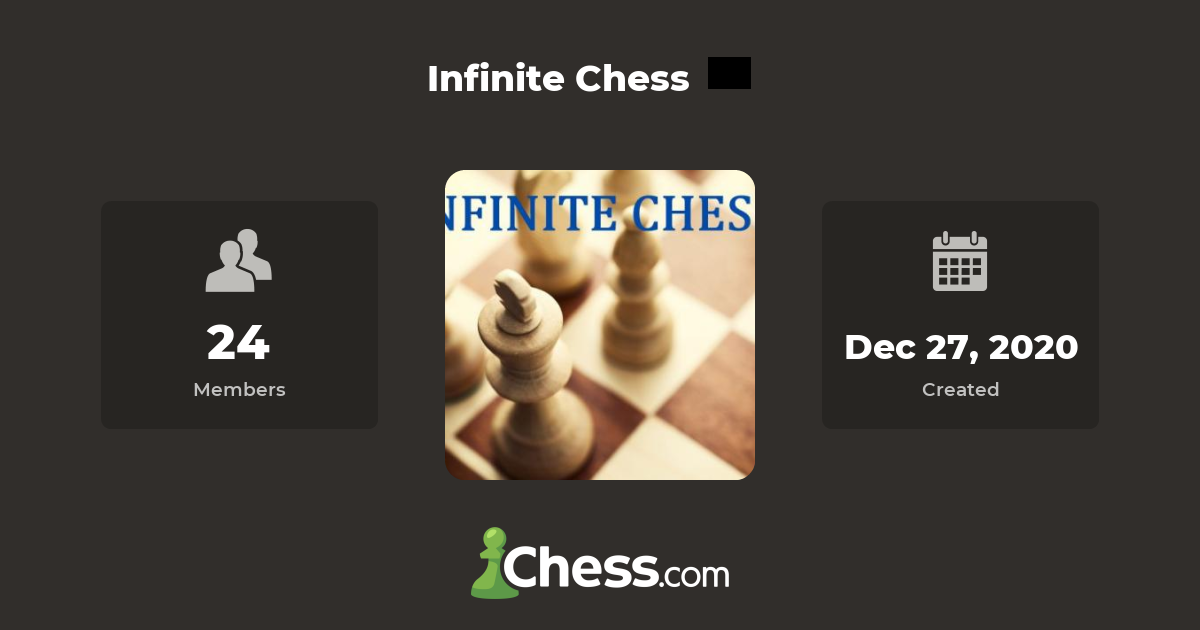Infinite Chess - Chess Club - Chess.com