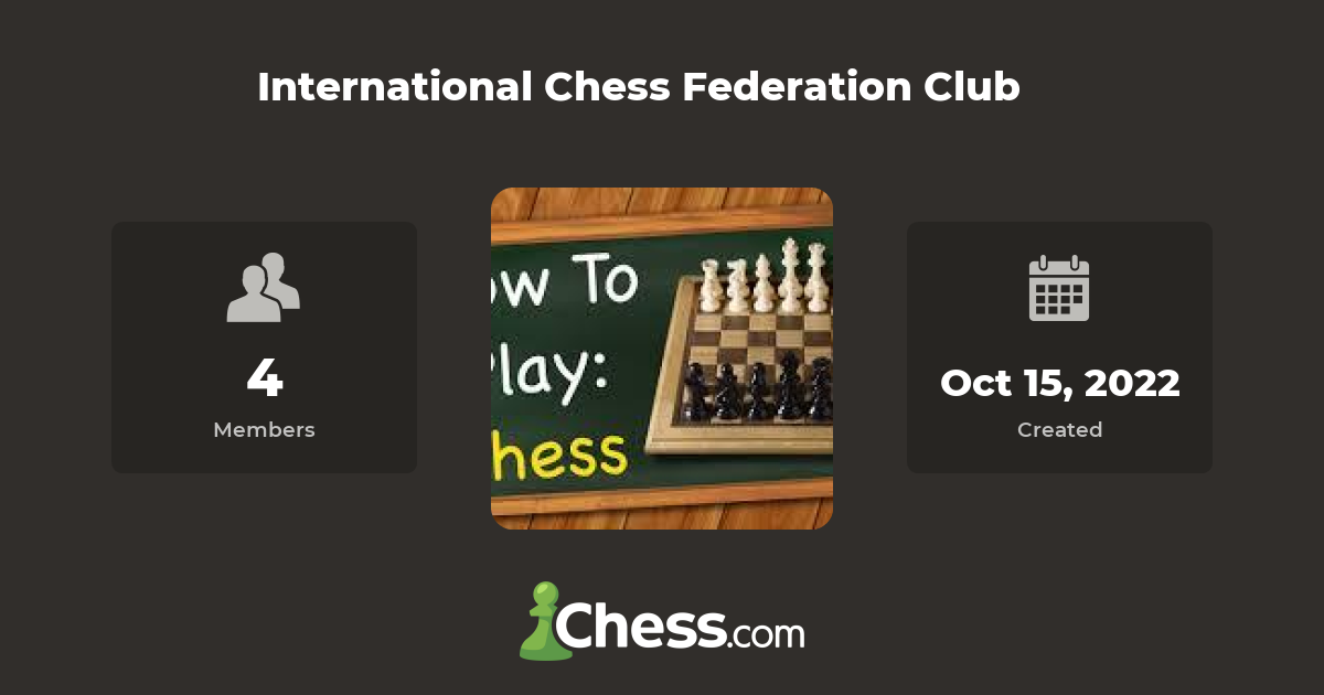International Chess Federation Club - Chess Club - Chess.com