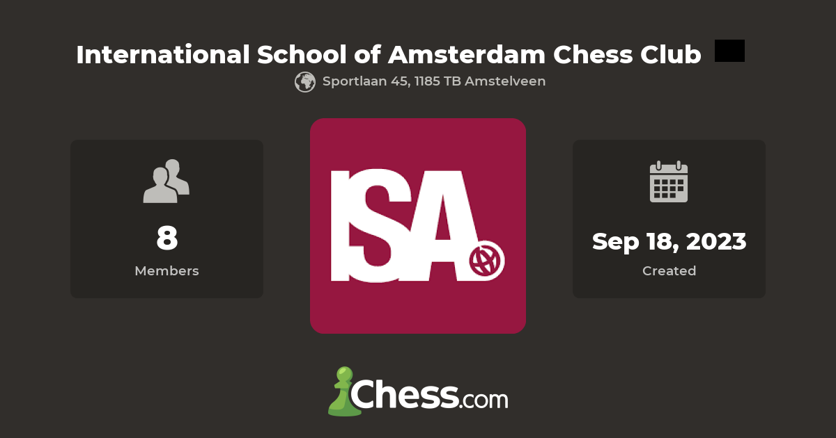 International School of Amsterdam Chess Club - Chess Club - Chess.com