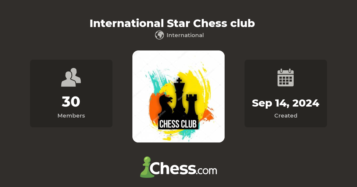 International Star Chess club - Chess Club - Chess.com