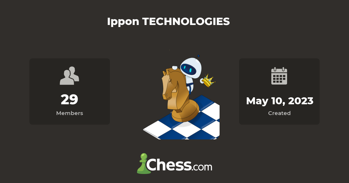 Ippon TECHNOLOGIES - Chess Club - Chess.com