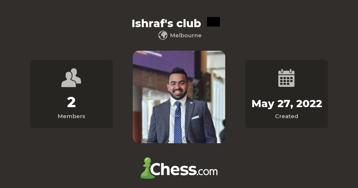 Ishraf's club - Chess Club - Chess.com