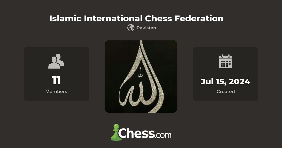 Islamic International Chess Federation - Chess Club - Chess.com