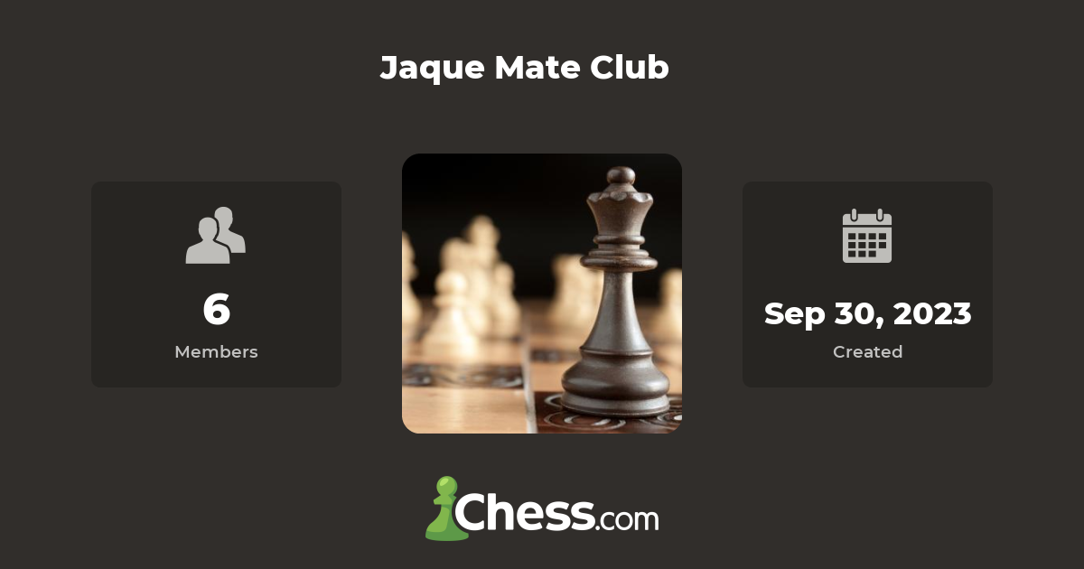 Jaque Mate Club - Chess Club - Chess.com