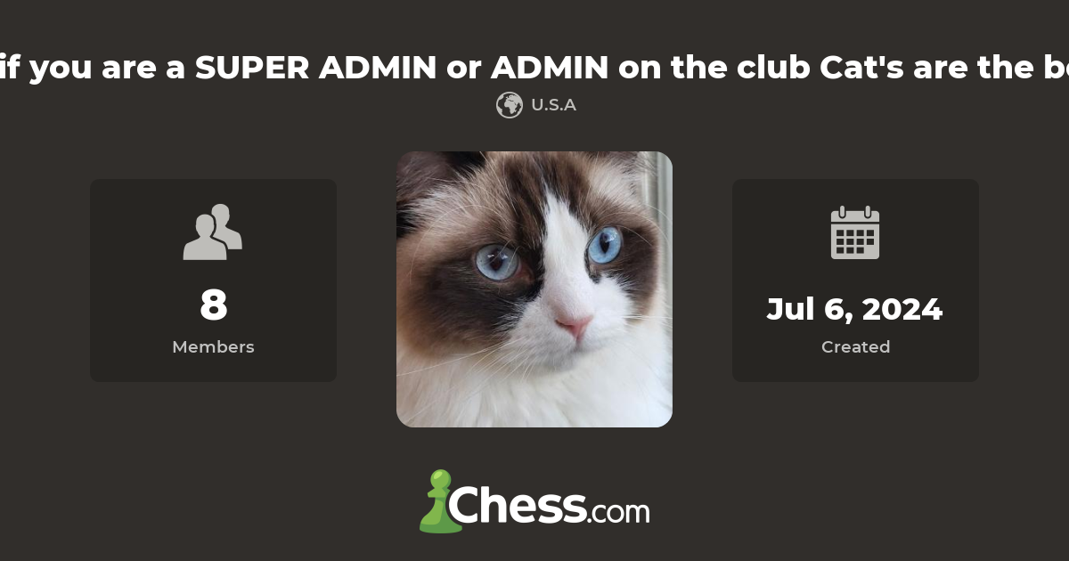 Join if you are a SUPER ADMIN or ADMIN on the club Cat's are the best ...