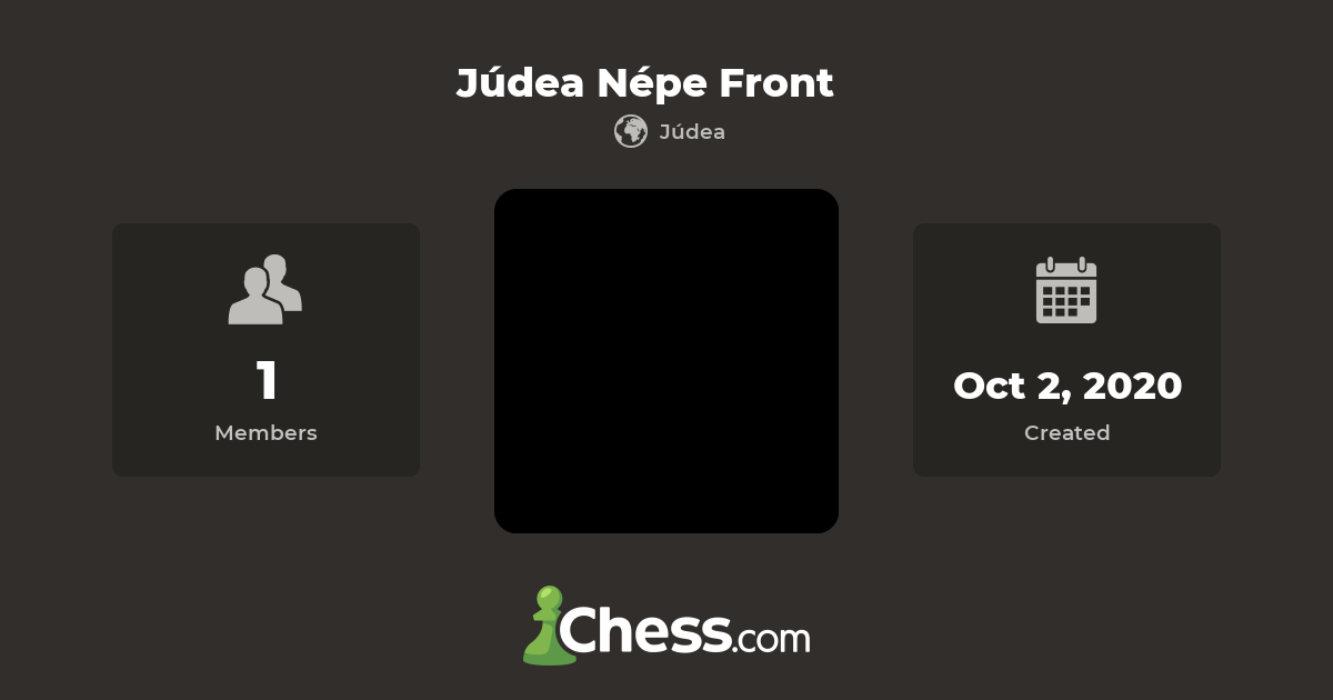 Júdea Népe Front - Chess Club - Chess.com