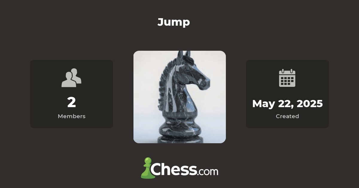 Jump - Chess Club - Chess.com