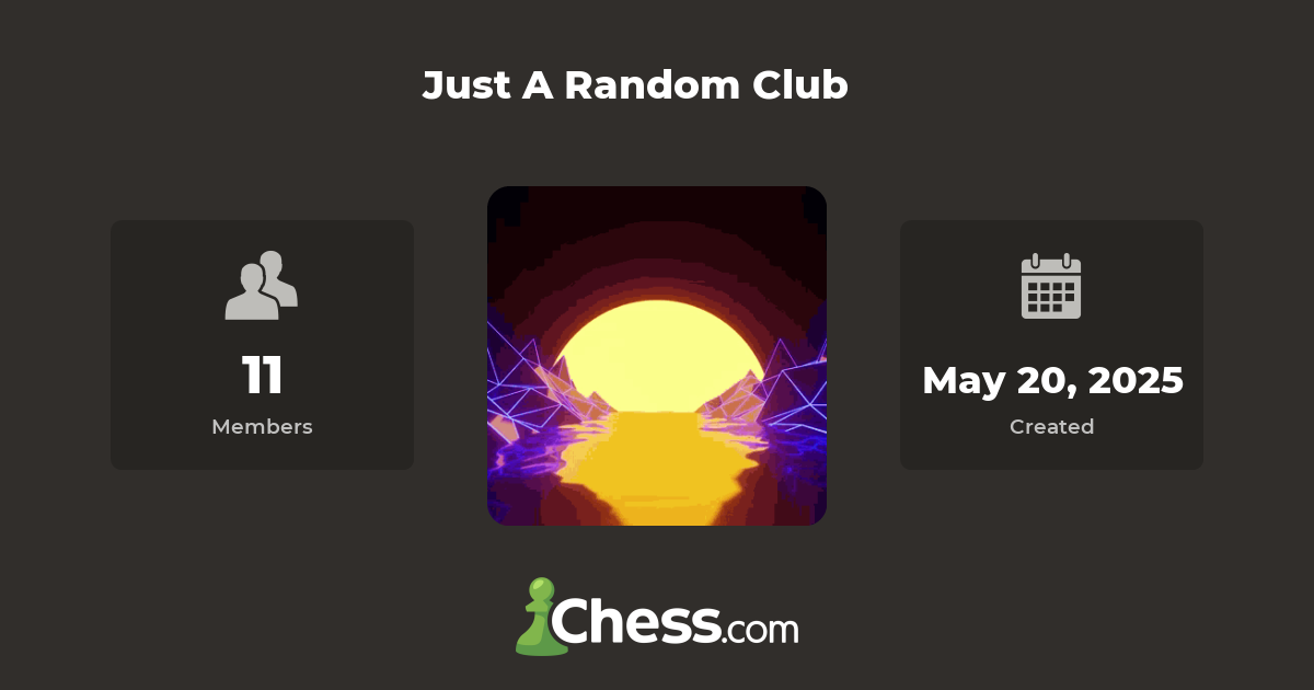 Just A Random Club - Chess Club - Chess.com