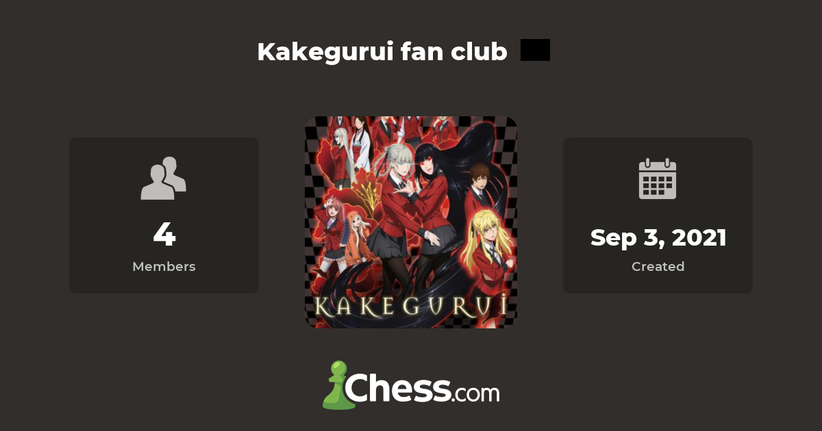 Kakegurui fan club - Chess Club - Chess.com