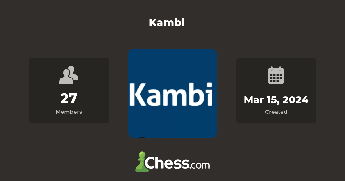Kambi - Chess Club - Chess.com