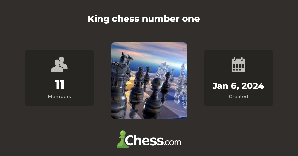 King chess number one - Chess Club - Chess.com