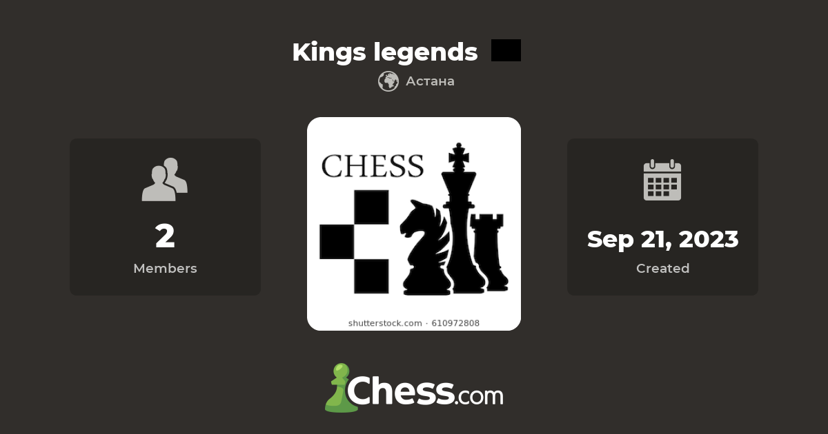 Kings legends - Chess Club - Chess.com