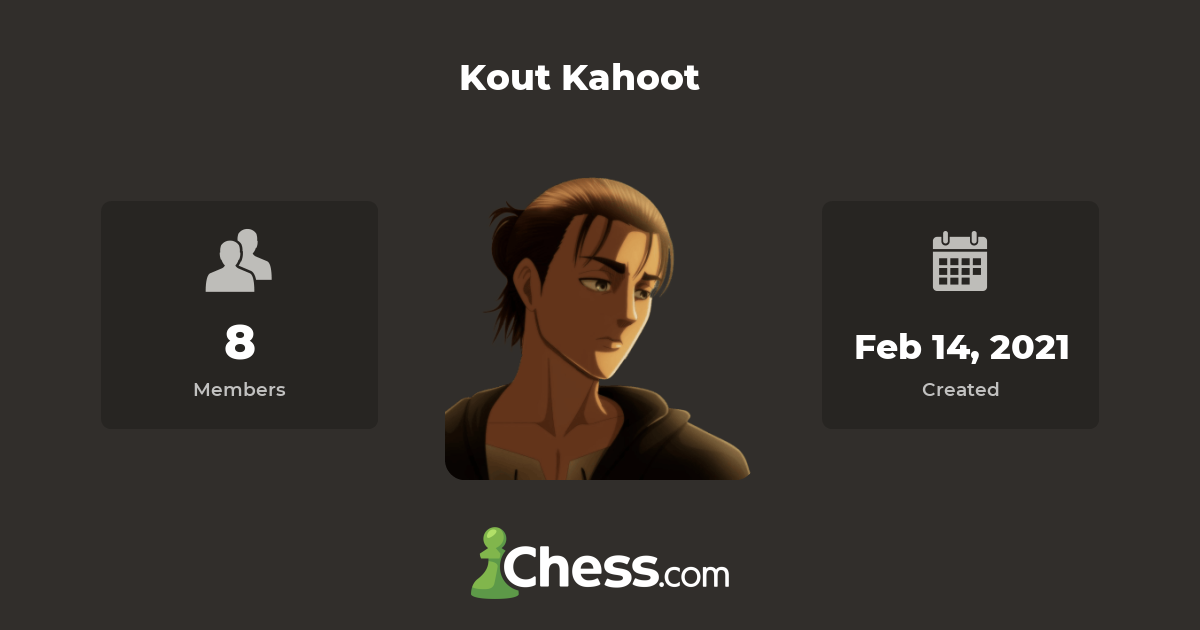 Kout Kahoot - Chess Club - Chess.com