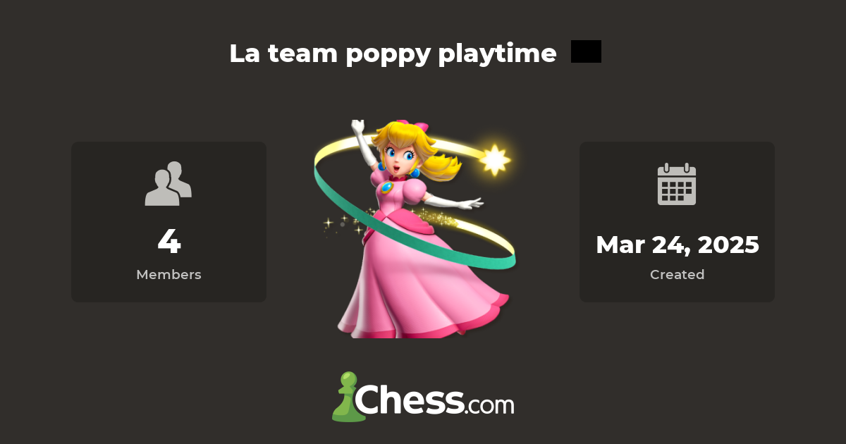 La team poppy playtime - Chess Club - Chess.com