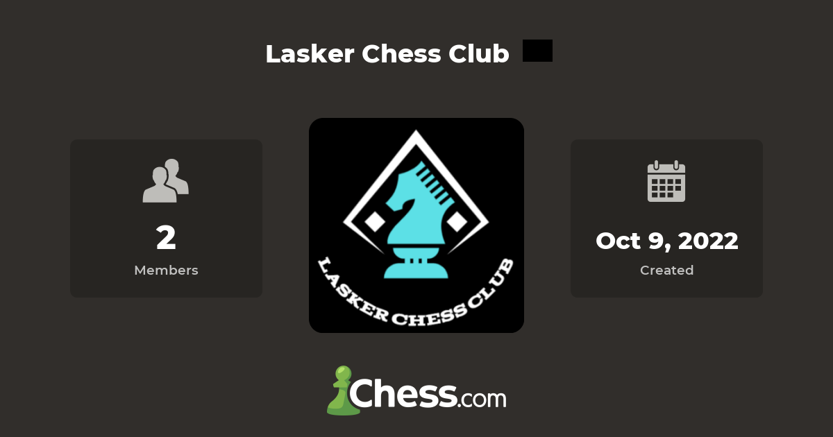 Lasker Chess Club - Chess Club - Chess.com