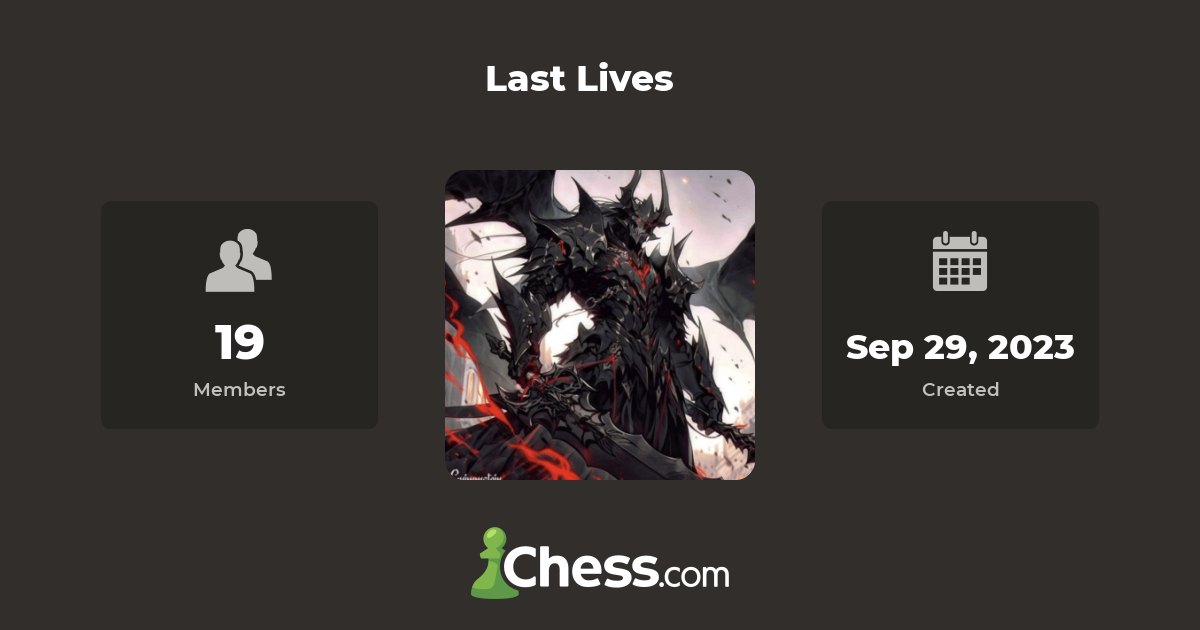 Last Lives - Chess Club - Chess.com