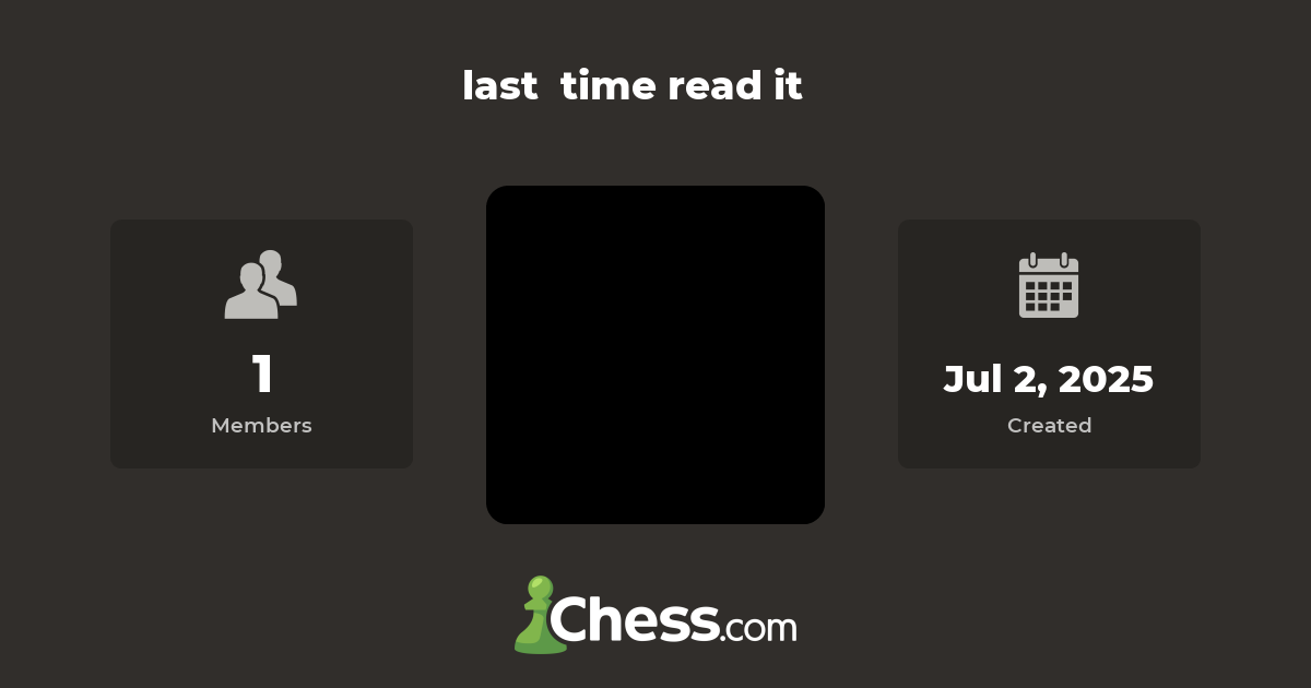 last time read it - Chess Club - Chess.com