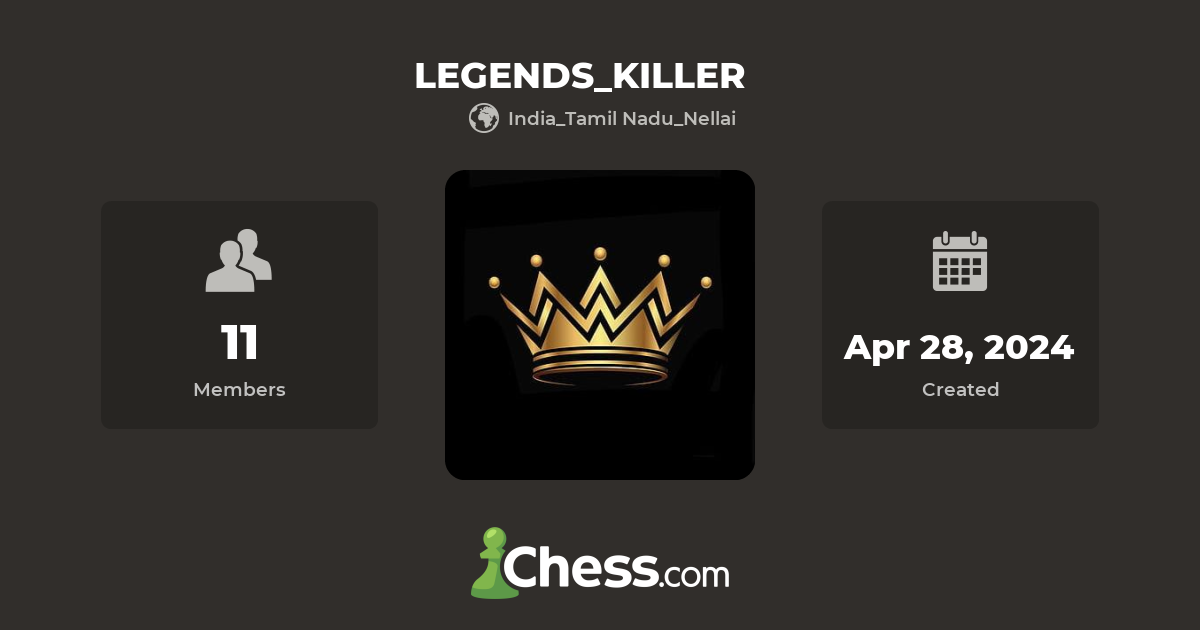 LEGENDS_KILLER - Chess Club - Chess.com