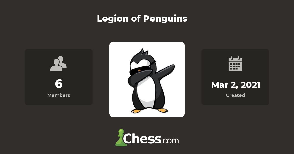 Legion of Penguins - Chess Club - Chess.com