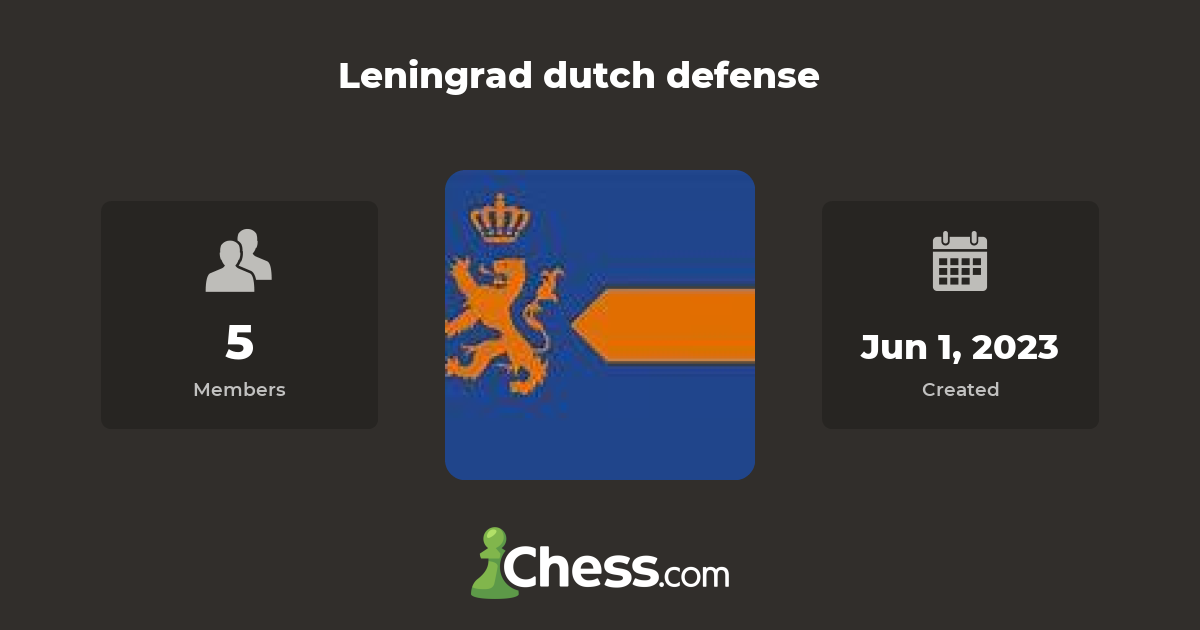 Leningrad dutch defense - Chess Club - Chess.com