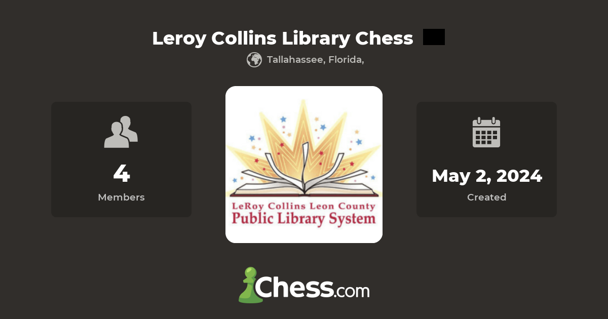 Leroy Collins Library Chess - Chess Club - Chess.com
