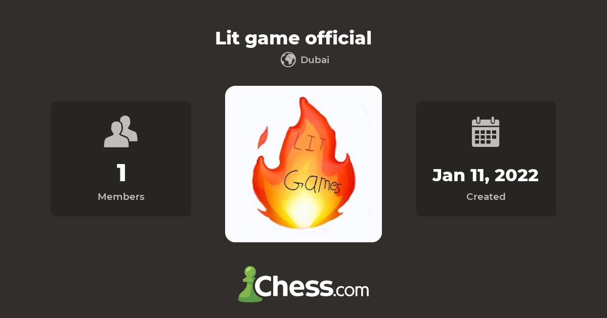 Lit game official - Chess Club - Chess.com