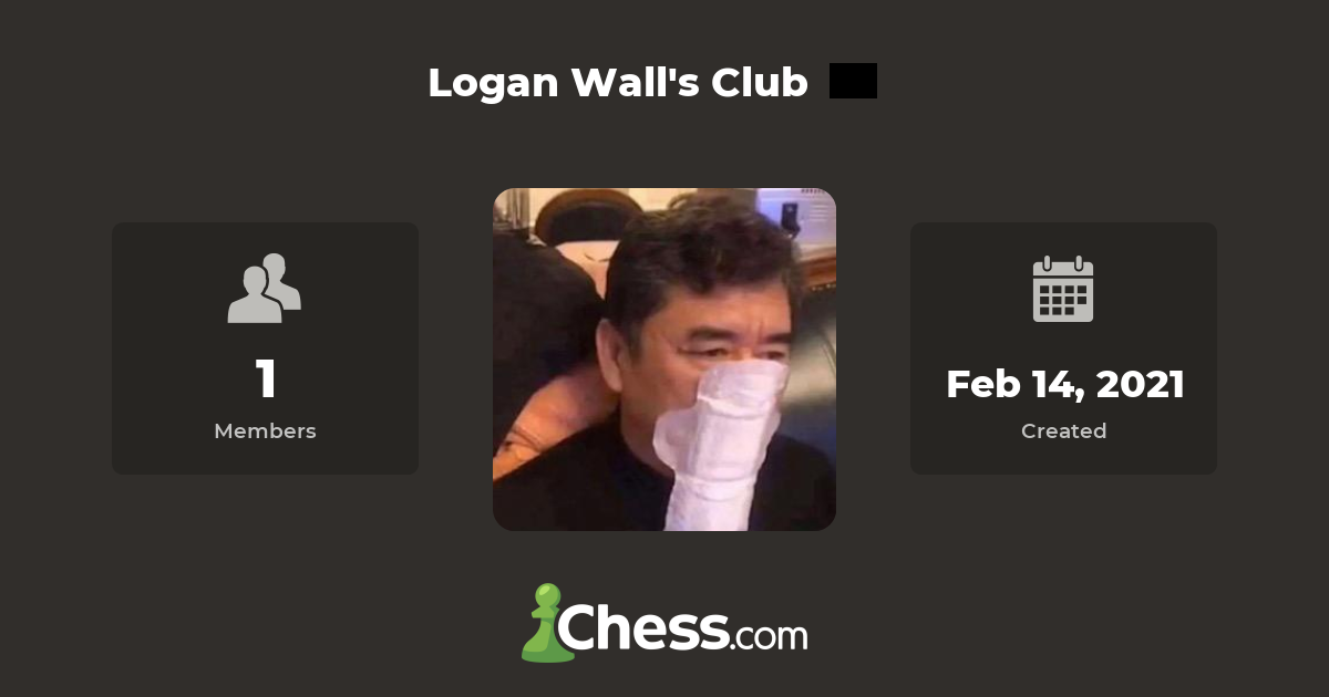 Logan Wall's Club - Chess Club - Chess.com