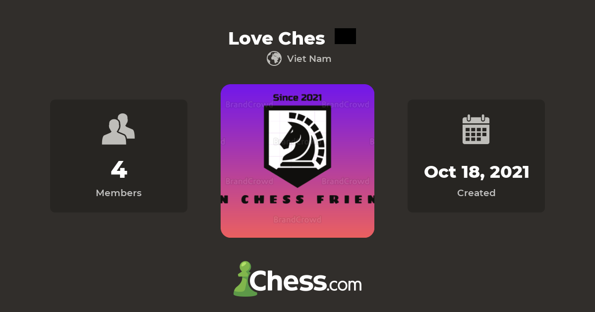 Love Ches - Chess Club - Chess.com