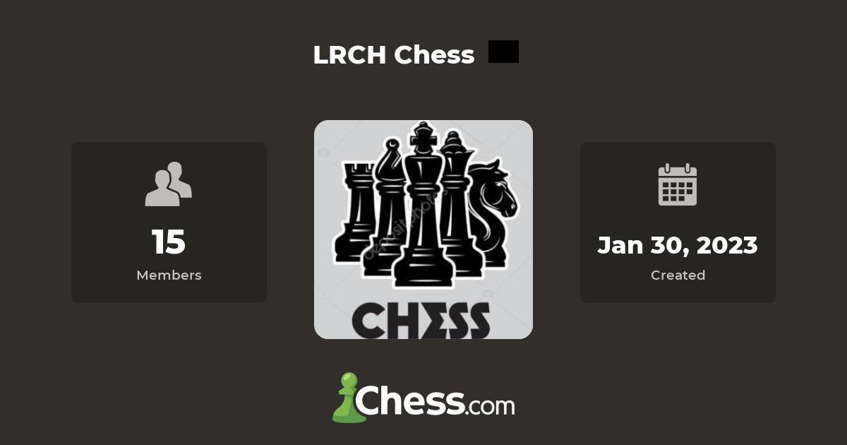 LRCH Chess - Chess Club - Chess.com