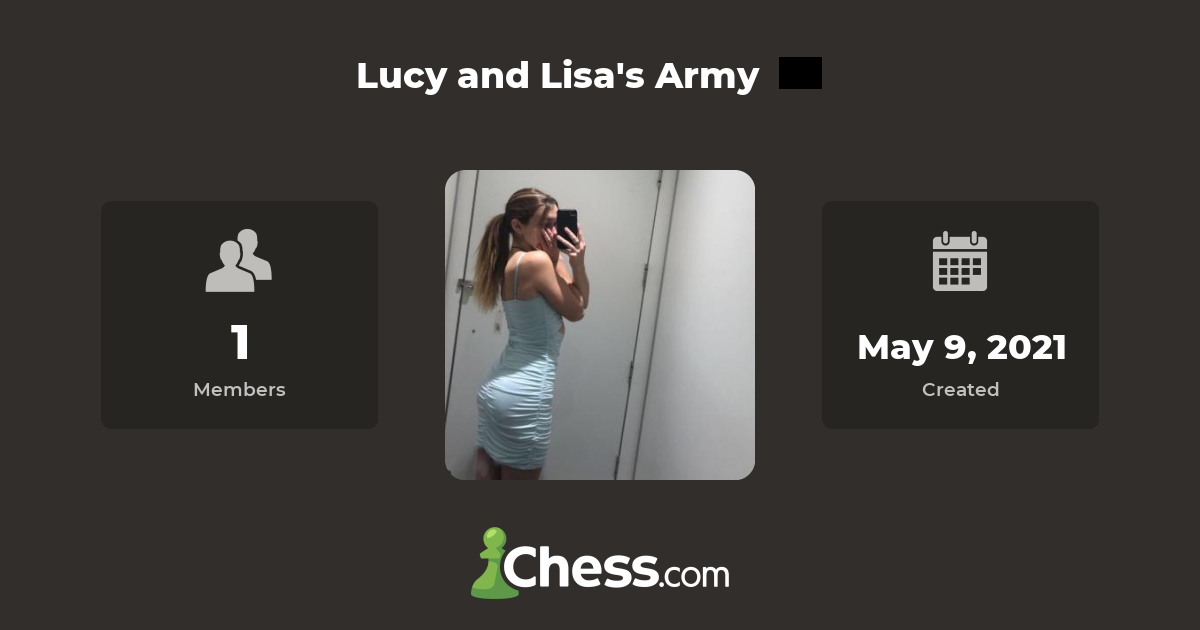 Lucy and Lisa's Army - Chess Club - Chess.com