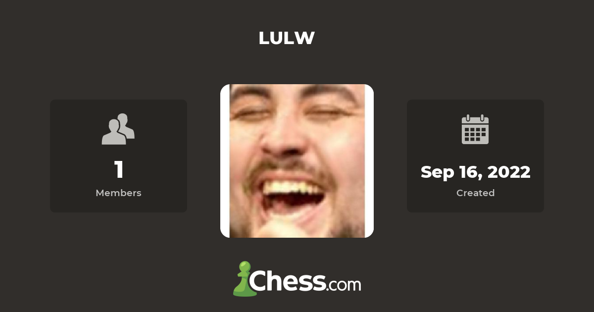 LULW - Chess Club - Chess.com