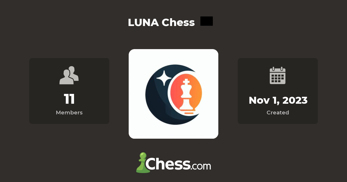 LUNA Chess - Chess Club - Chess.com