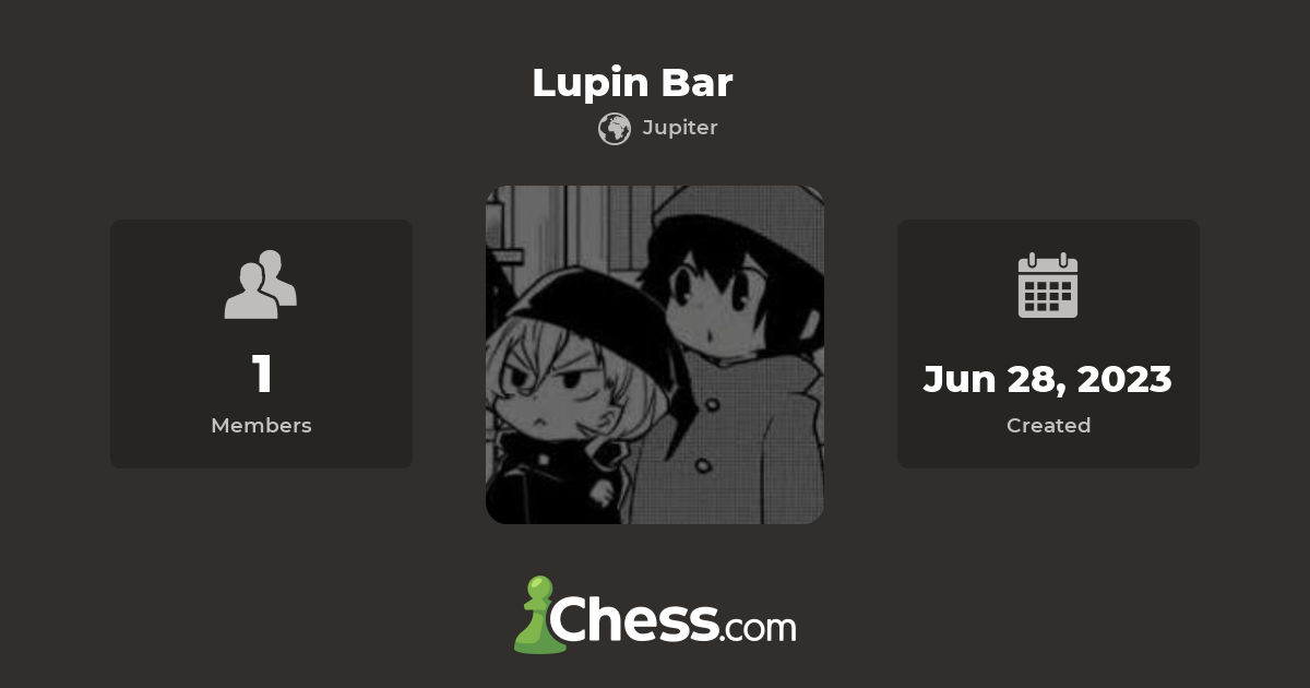 Lupin Bar - Chess Club - Chess.com