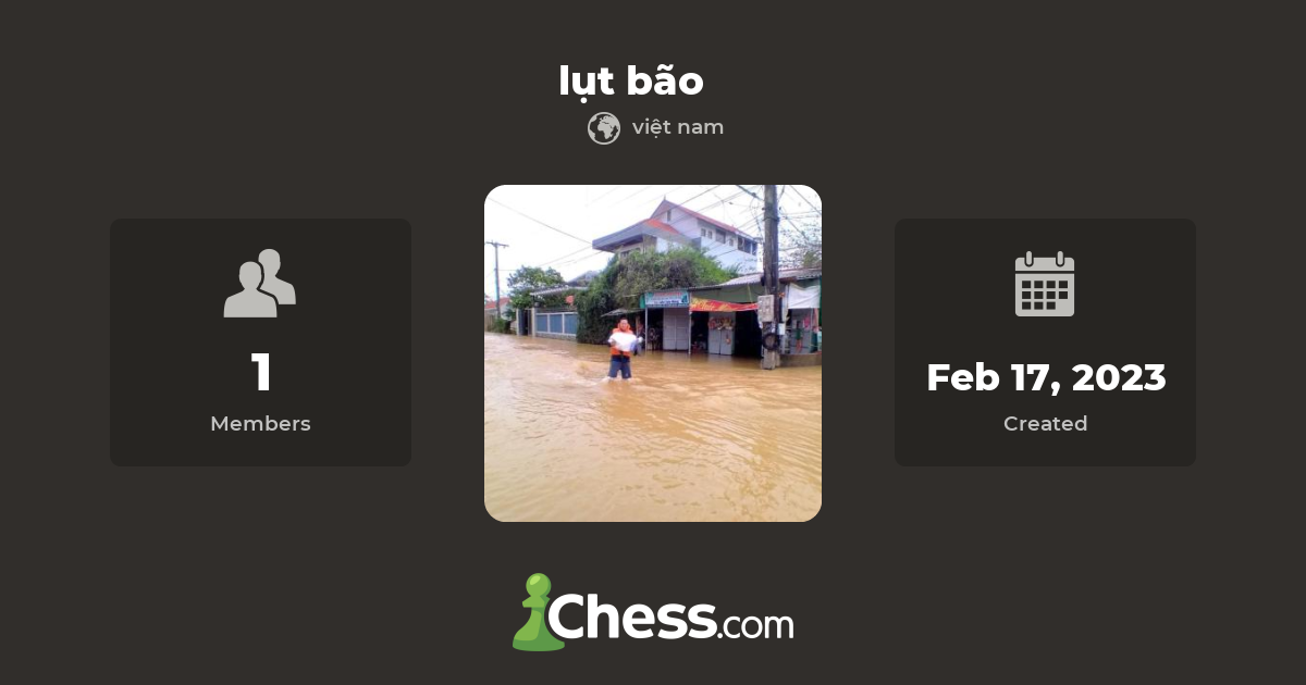 lụt bão - Chess Club - Chess.com