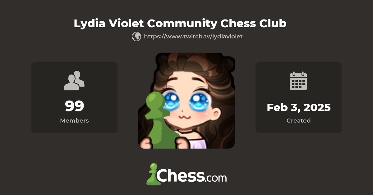 Lydia Violet Community Chess Club - Chess Club - Chess.com