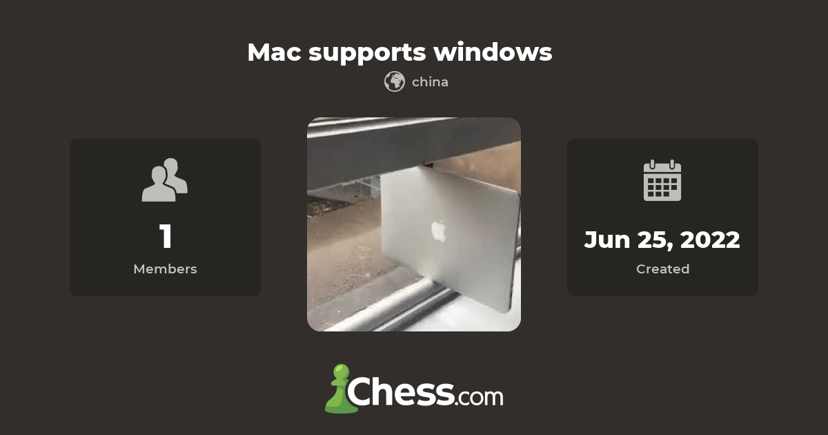 Mac supports windows - Chess Club - Chess.com