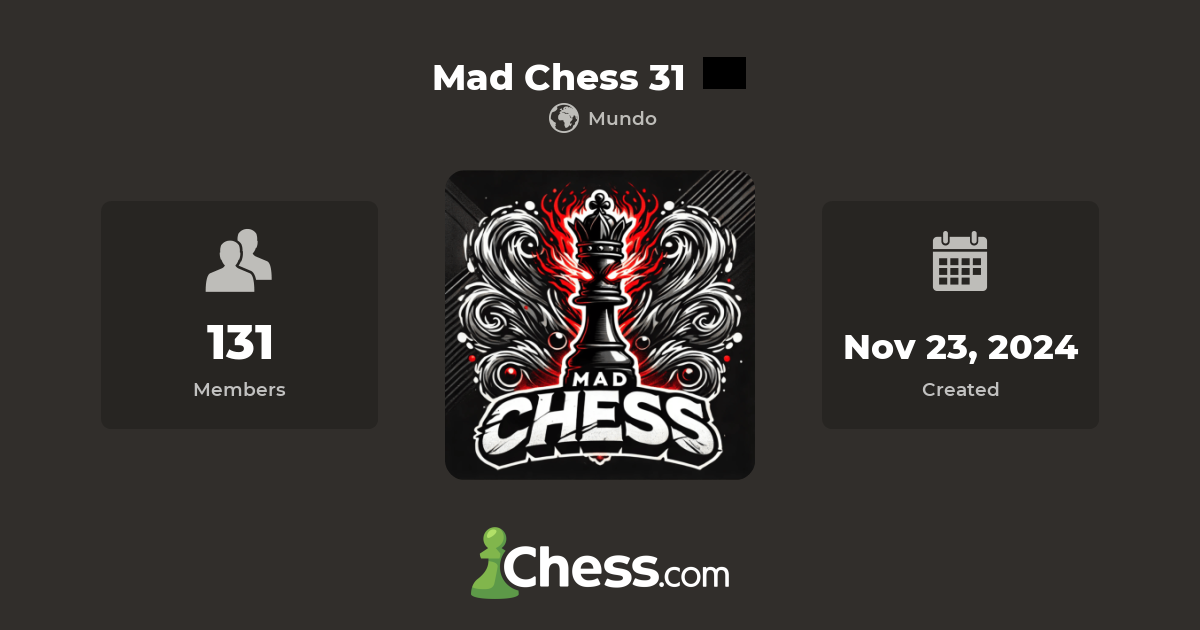 Mad Chess 31 - Chess Club - Chess.com