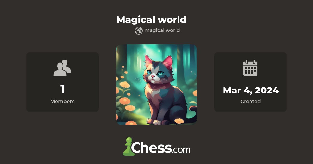 Magical world - Chess Club - Chess.com