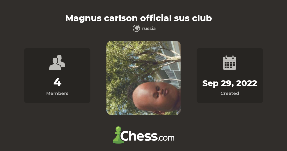 Magnus carlson official sus club - Chess Club - Chess.com