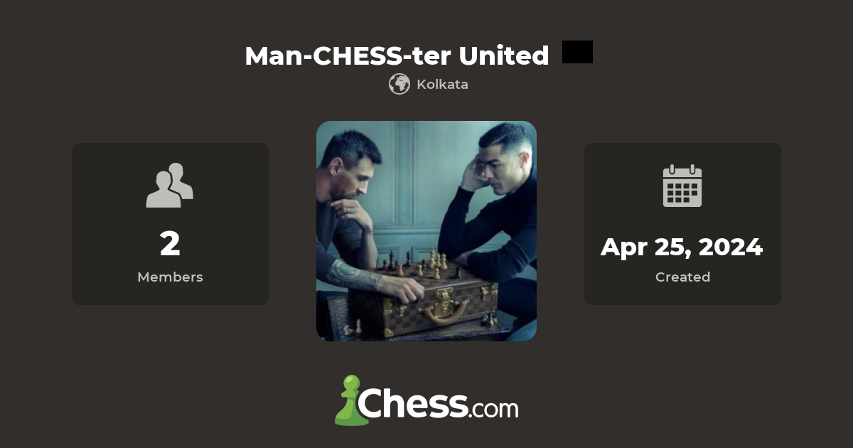 Man-CHESS-ter United - Chess Club - Chess.com
