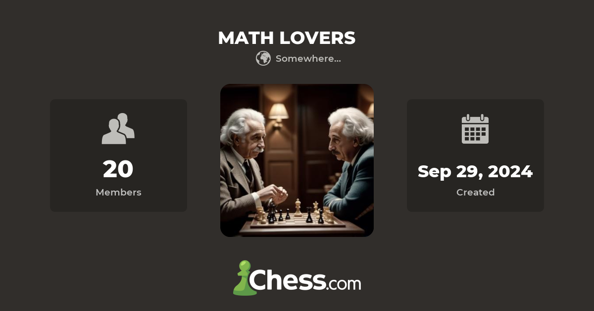 MATH LOVERS - Chess Club - Chess.com
