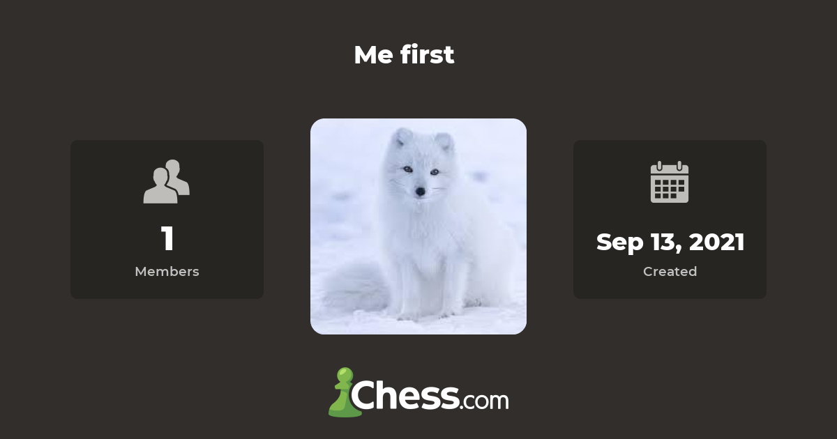 Me first - Chess Club - Chess.com