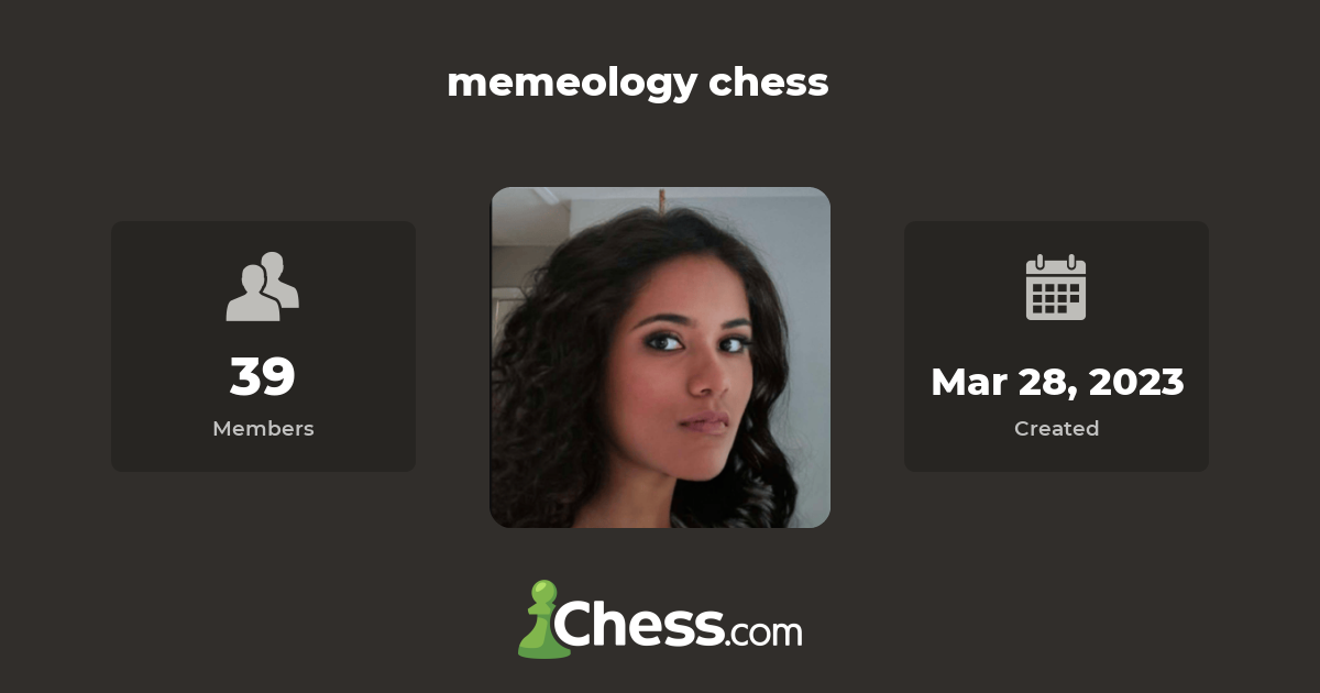 memeology chess - Chess Club - Chess.com