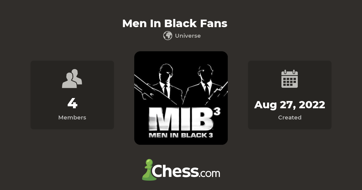 Men In Black Fans - Chess Club - Chess.com