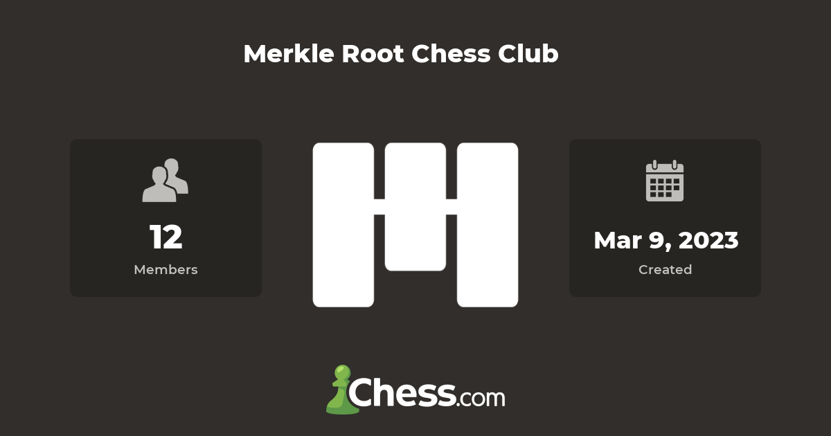 Merkle Root Chess Club - Chess Club - Chess.com