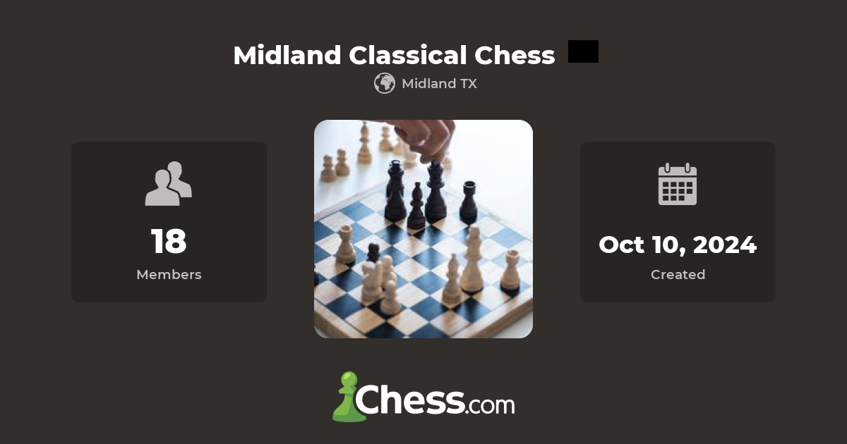 Midland Classical Chess - Chess Club - Chess.com